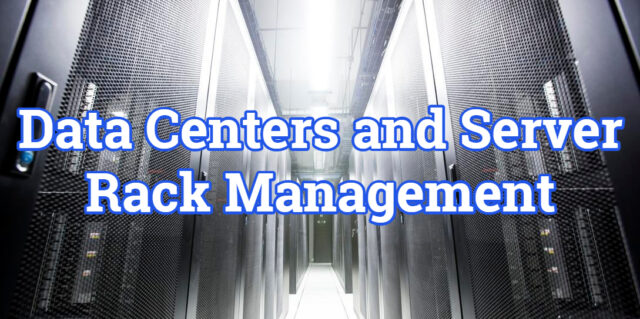 Data Centers and Server Rack Management - RackSolutions