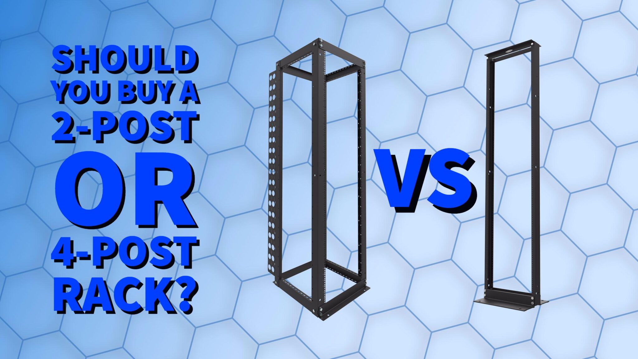 2-Post Rack vs 4-Post Rack - RackSolutions