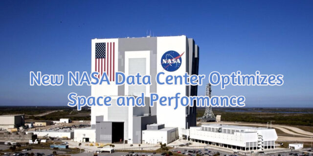 NASA’s New Data Center Improves Both Space and Performance