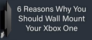 Xbox Wall Mount - 6 Reasons Why You Need One - RackSolutions